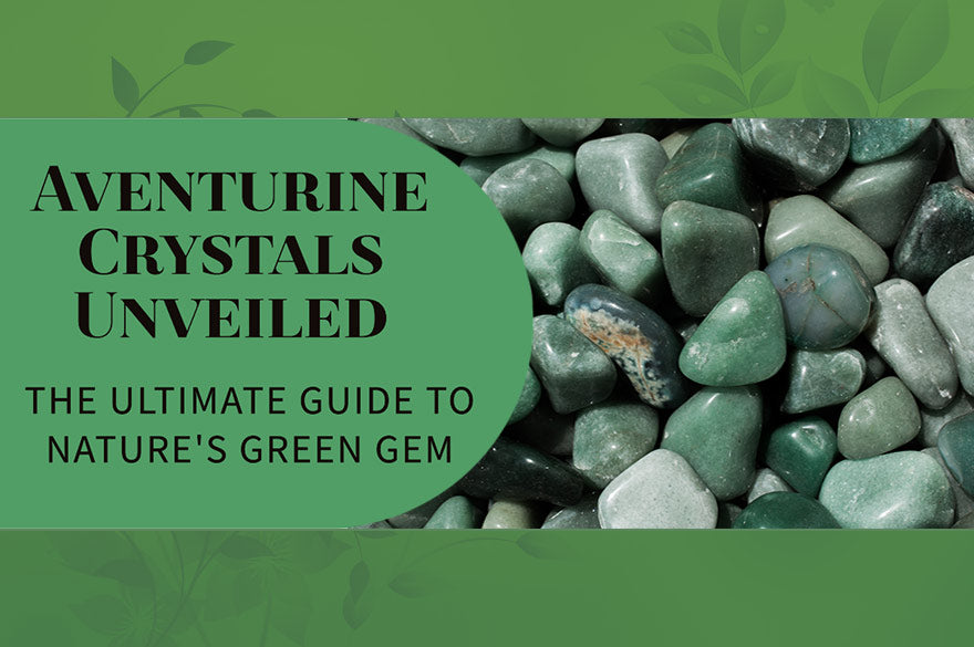 The Comprehensive Guide to Aventurine: Properties, Benefits, & Meaning ...